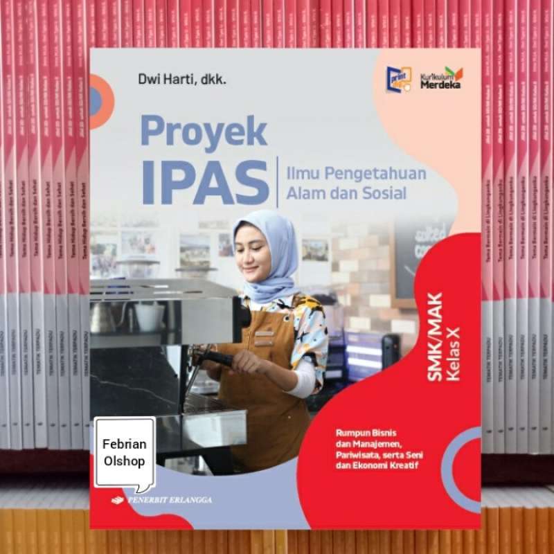 Jual BUKU PROYEK IPAS SMK/MAK KELAS 10 (X) KURIKULUM MERDEKA ERLANGGA - IPAS BISNIS Multicolor ...