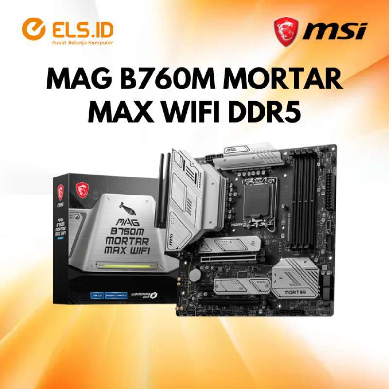 Promo MSI MAG B760M Mortar Max WiFi DDR5 Diskon 3% di Seller ELS ...