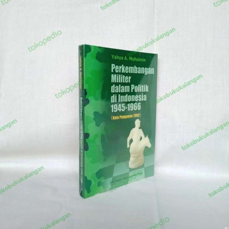 Jual Perkembangan Militer Dalam Politik Di Indonesia 1946 1966 Di