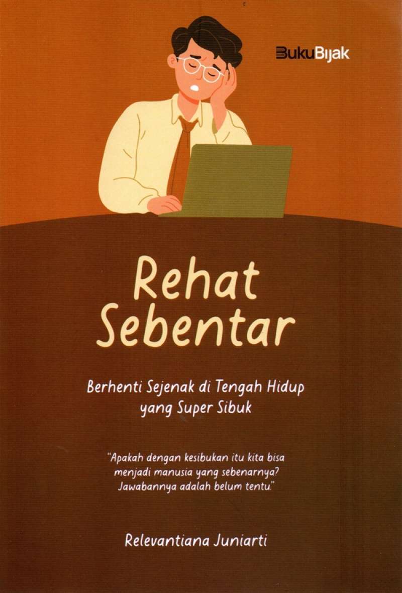 Jual Rehat Sebentar : Berhenti Sejenak Di Tengah Hidup Yan Super Di ...