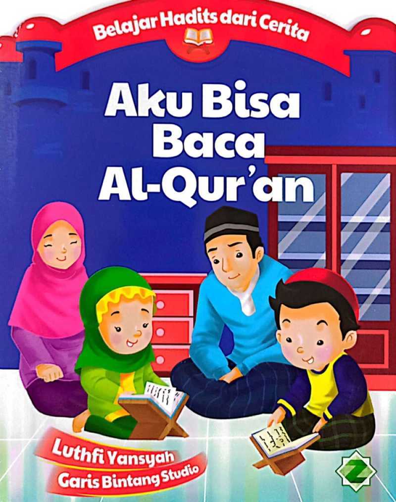 Promo Belajar Hadits Dari Cerita Aku Bisa Baca Al-quran Diskon 10% Di ...