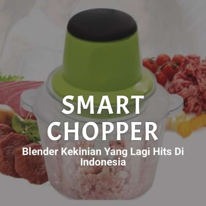 Promo New Smart Chopper Dengan Kekuatan Super Terbaik Diskon 35% di ...