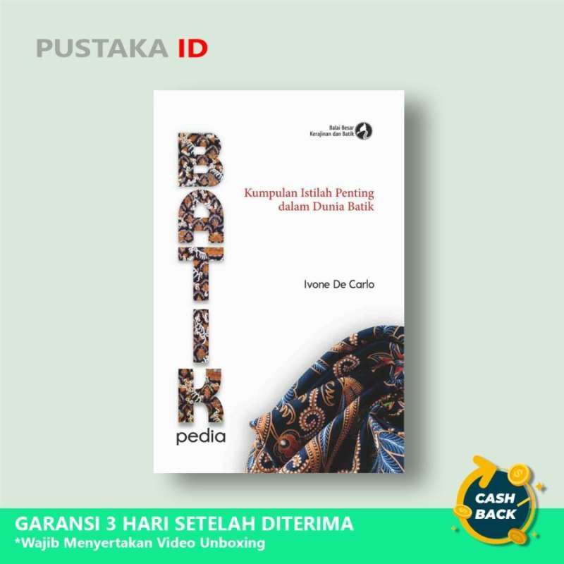 Jual Buku Batikpedia - Kumpulan Istilah Penting Dalam Dunia Batik Di Seller Buku Id - Karang ...