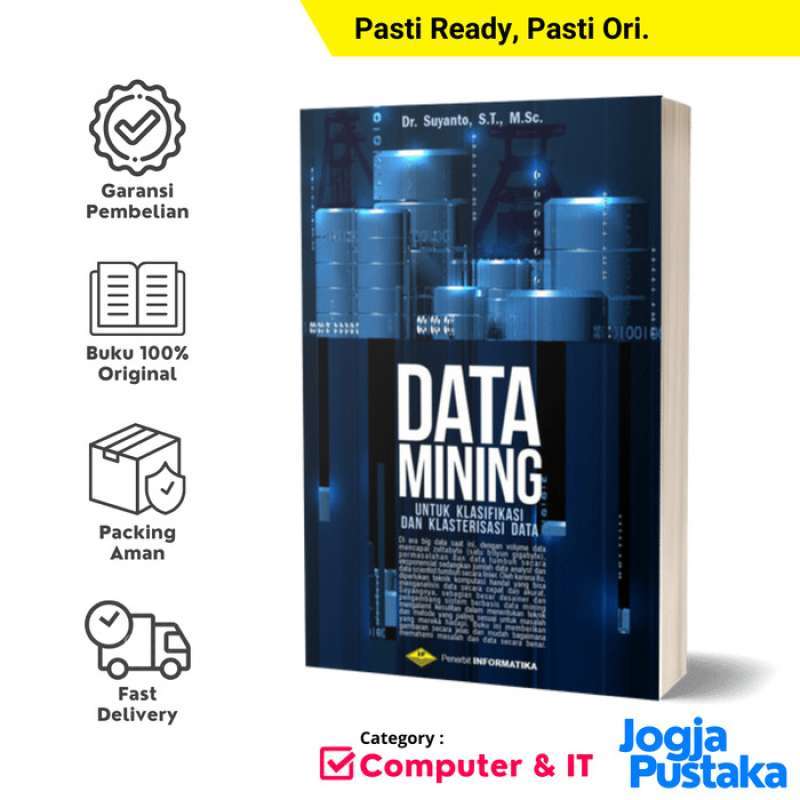 Promo Buku Data Mining Untuk Klasifikasi Dan Klasterisasi Data Edisi ...