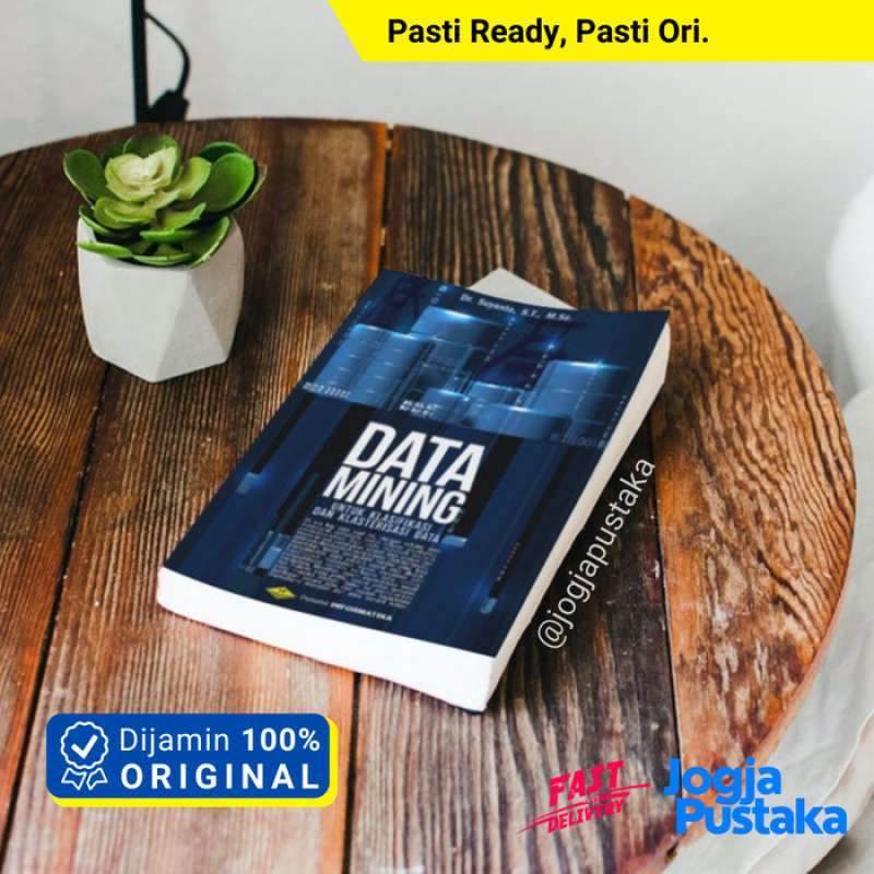 Promo Buku Data Mining Untuk Klasifikasi Dan Klasterisasi Data Edisi Revisi Diskon 23% Di Seller ...