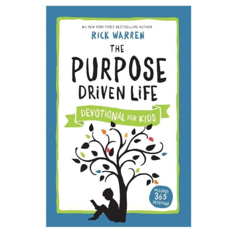 Promo The Purpose Driven Life Devotional For Kids (pb) Diskon 25% Di Seller Huka Shop - Kebon ...