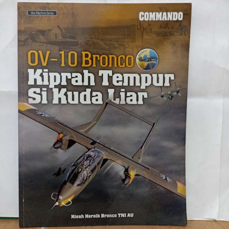 Jual Commando War Machine Series : Ov-10 Bronco Kiprah Tempur Si Kuda Liar Di Seller Owl Store ...