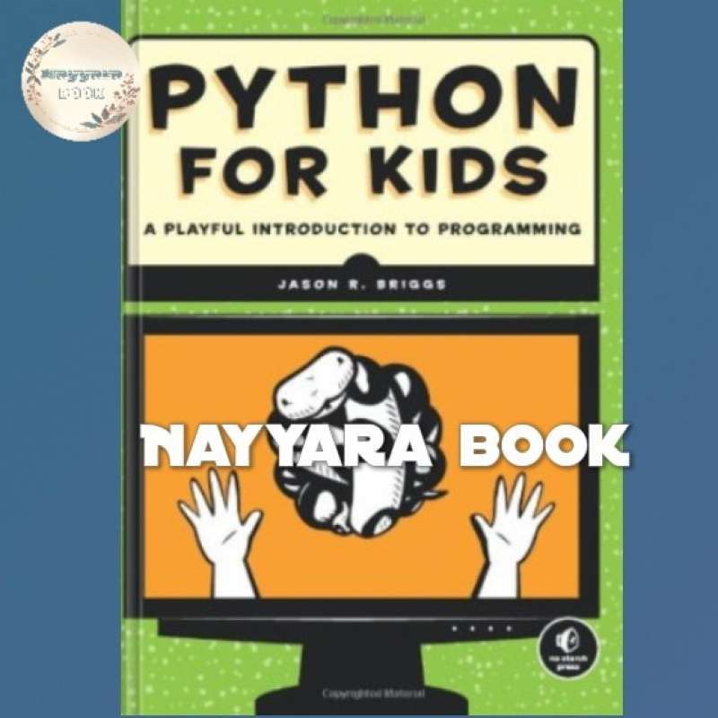 Promo Python For Kids: A Playful Introduction To Programming Diskon 23% Di Seller Zawaru Store ...