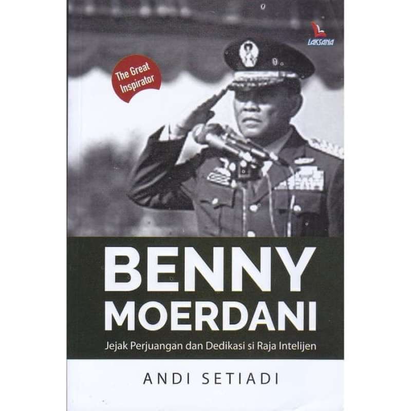 Promo Benny Moerdani - Jejak Perjuangan Dan Dedikasi Si Raja Intelijen ...