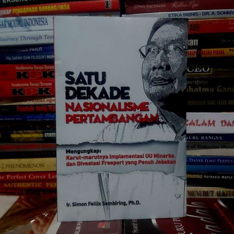 Promo Satu Dekade Nasionalisme Pertambangan By Ir. Simon Felix ...