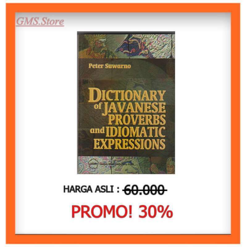 Promo Dictionary Of Javanese Proverbs And Idiomatic Expressions Diskon ...