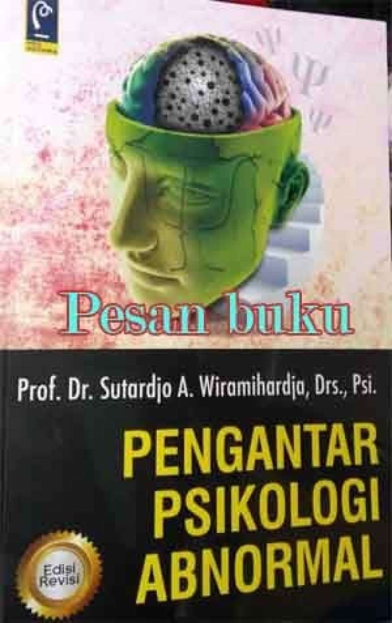 Promo Buku Pengantar Psikologi Abnormal Oleh Sutardjo A. Wiramihardja ...