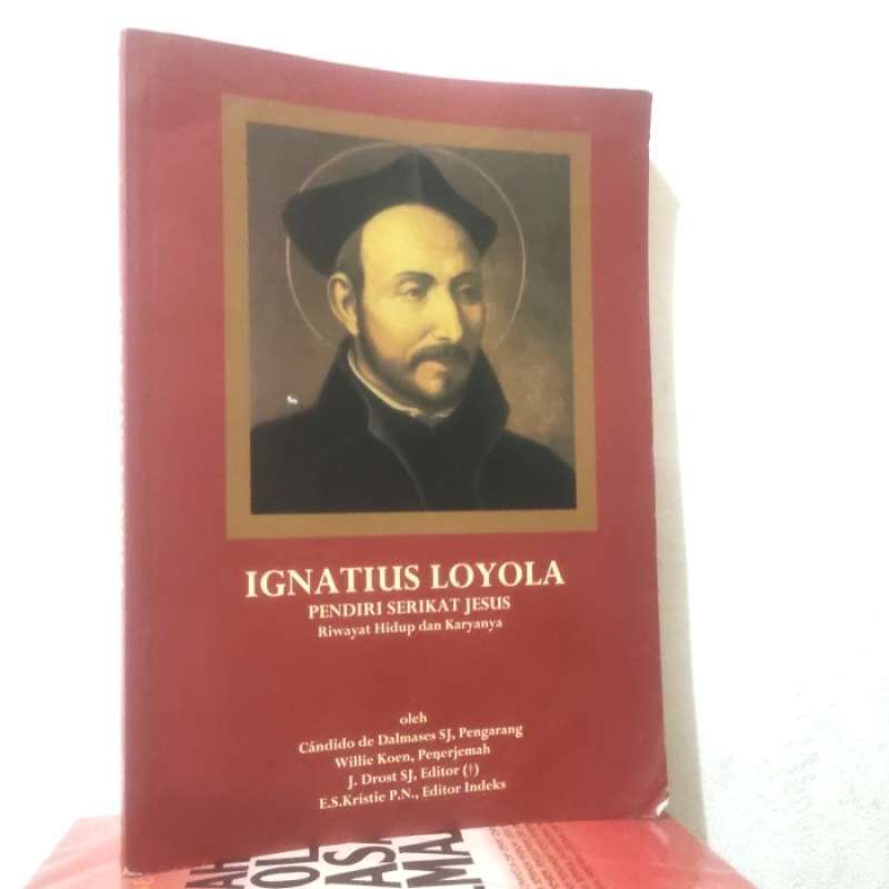 Promo Ori Ignatius Loyola Sendiri Sarekat Jesus Riwayat Hidup Dan ... Promo Ori Ignatius Loyola Sendiri Sarekat Jesus Riwayat Hidup Dan ...