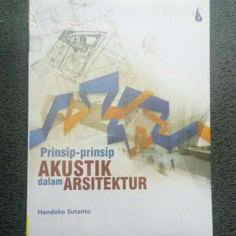 Jual Prinsip-prinsip Akustik Dalam Arsitektur - Handoko Sutanto ...