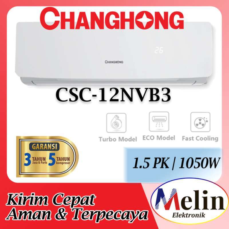 Promo Ac Changhong 1.5 Pk Csc12nvb + Pasang 3 Meter Free Vakum R32 Gold ...