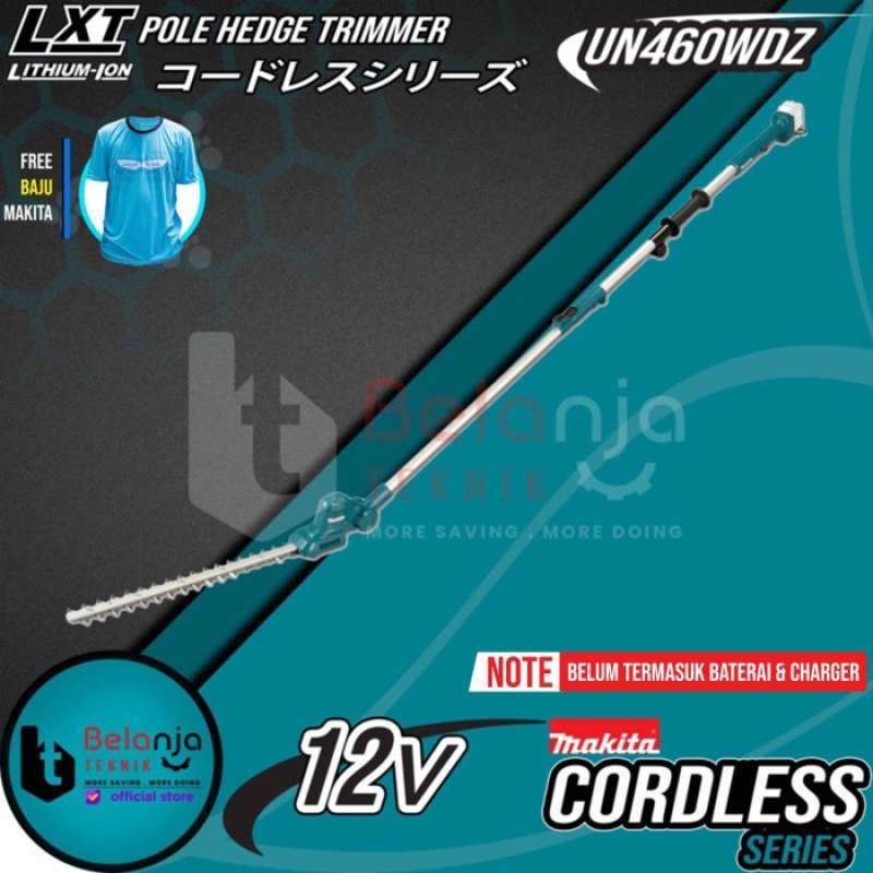 Promo Makita Pole Hedge Trimmer Cordless UN460WDZ 12V Potong Dahan ...
