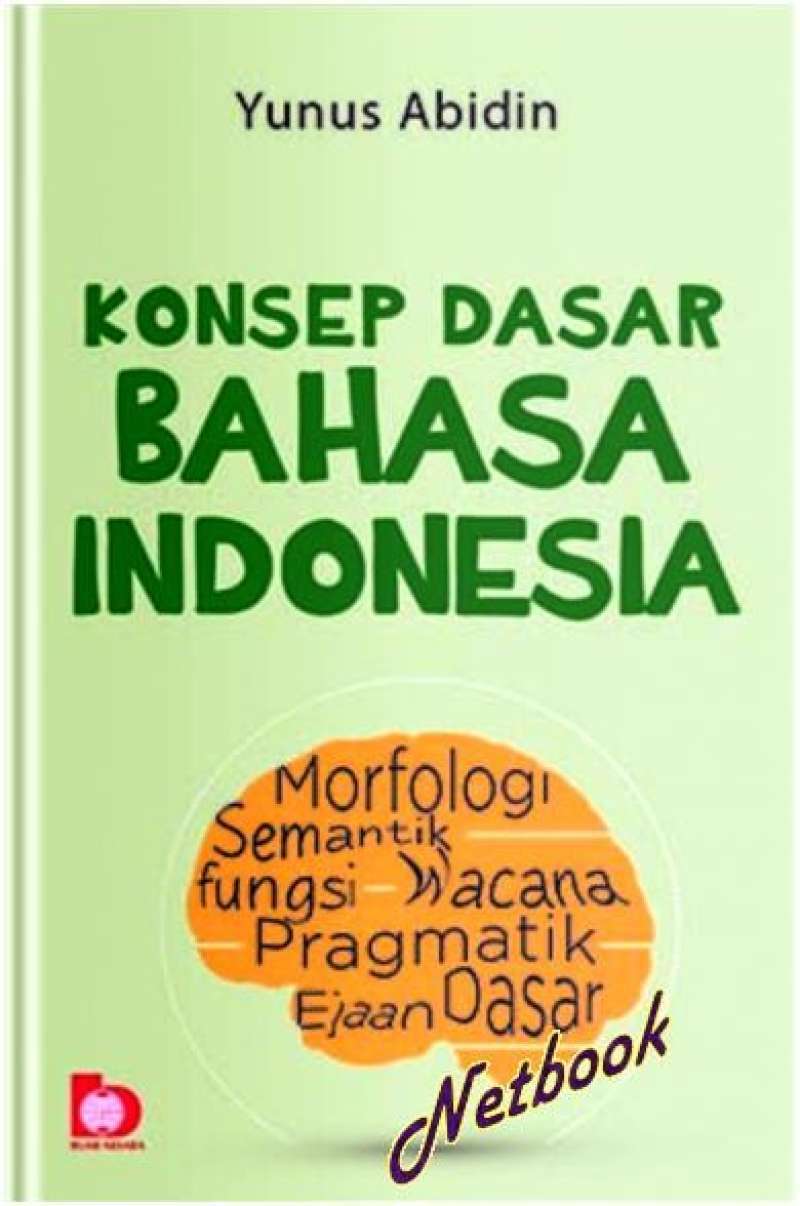 Promo Konsep Dasar Bahasa Indonesia - Morfologi Semantik Fungsi Wacana ...
