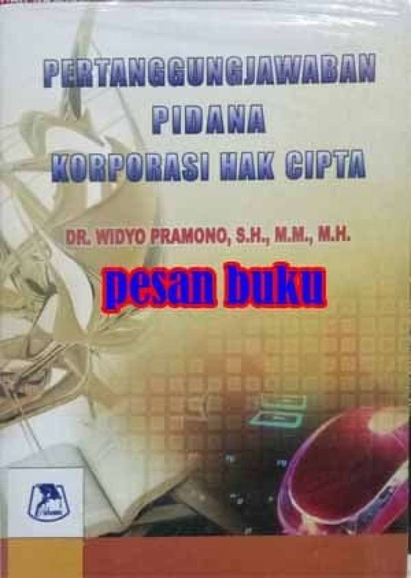 Promo Buku Pertanggungjawaban Pidana Korporasi Hak Cipta Widyo Pramono ... Promo Buku Pertanggungjawaban Pidana Korporasi Hak Cipta Widyo Pramono ...