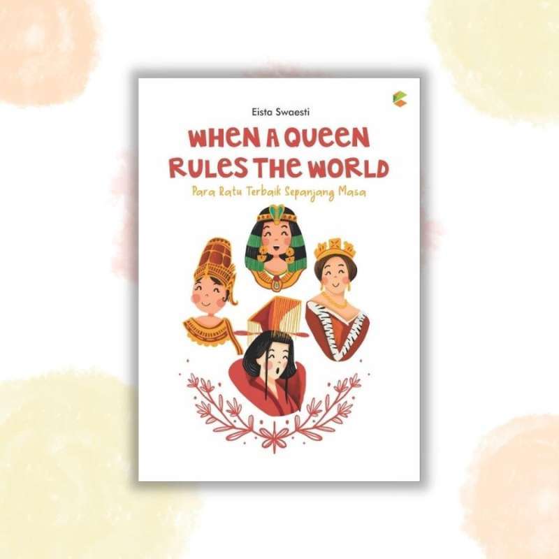 Promo BUKU SEJARAH : WHEN A QUEEN RULES THE WORLD : Buku Pengetahuan ...