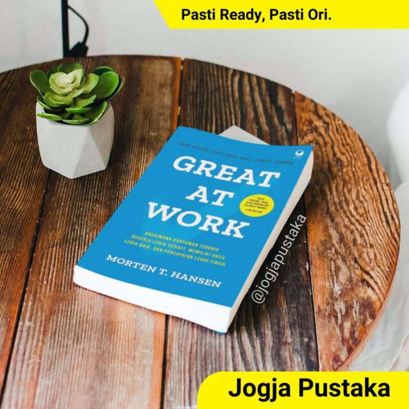 Promo Buku Great At Work (Edisi Bahasa Indonesia) - Morten T. Hansen ...