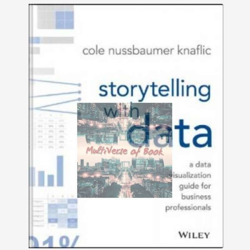 Promo Buku Storytelling With Data A Data Visualization Guide For 2566
