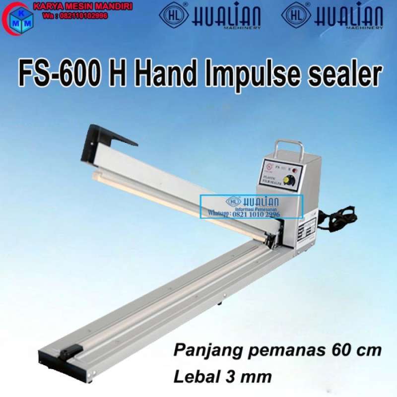 Promo Hand Sealer Fs-600 H Hualian Mesin Sealer Plastik & Alumunium ...