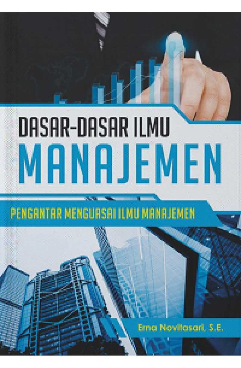 Jual Buku Dasar-dasar Ilmu Manajemen: Pengantar Menguasai Ilmu Manajemen Di Seller Buku Id ...