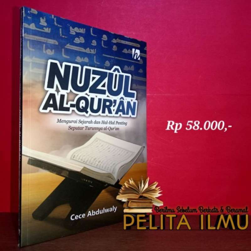 Promo Buku Nuzul Al-qur'an - Mengurai Sejarah Seputar Turunnya Al-quran Diskon 23% Di Seller ...