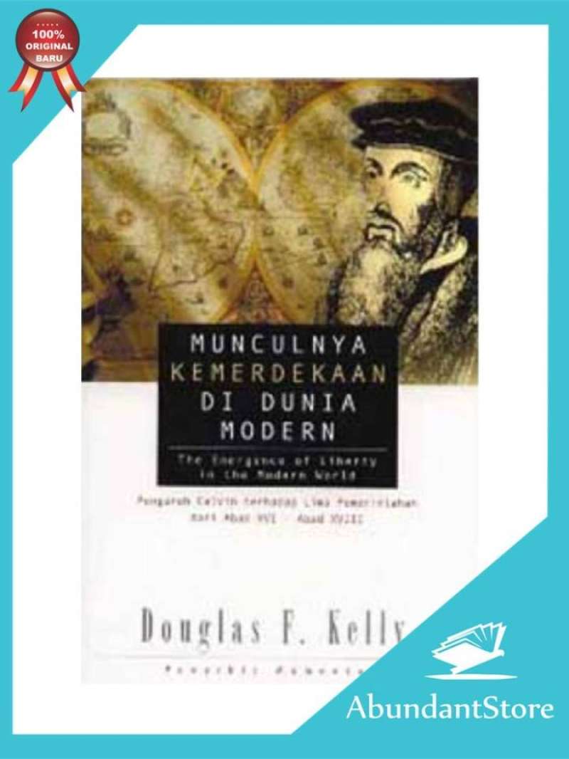 Promo Buku Munculnya Kemerdekaan Di Dunia Modern - Douglas F. Kelly ...
