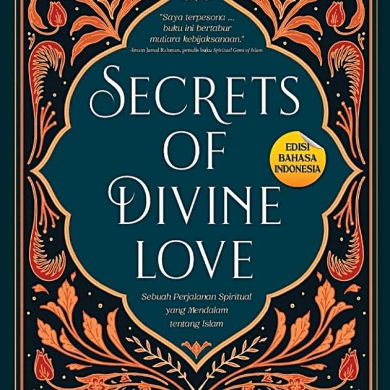 Promo Secrets Of Divine Love: Sebuah Perjalanan Spiritua - A. Helwa ...