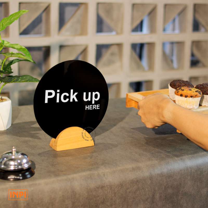 Jual Sign Pick Up Here Tatakan Kayu Akrilik Lingkaran - Inpi House ...