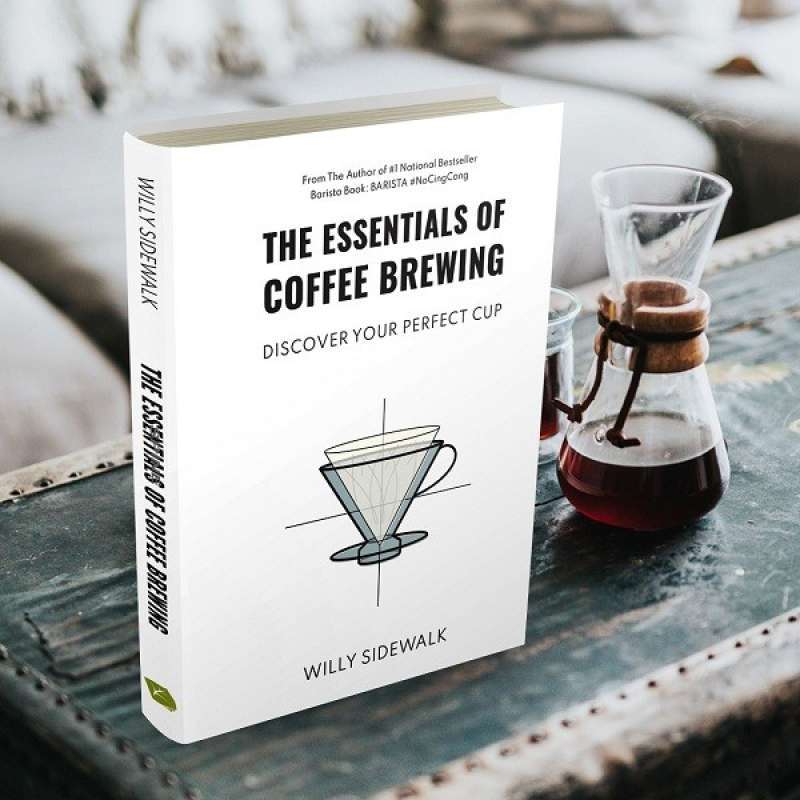 Jual Buku The Essentials Of Coffee Brewing - Willy Sidewalk Di Seller ...