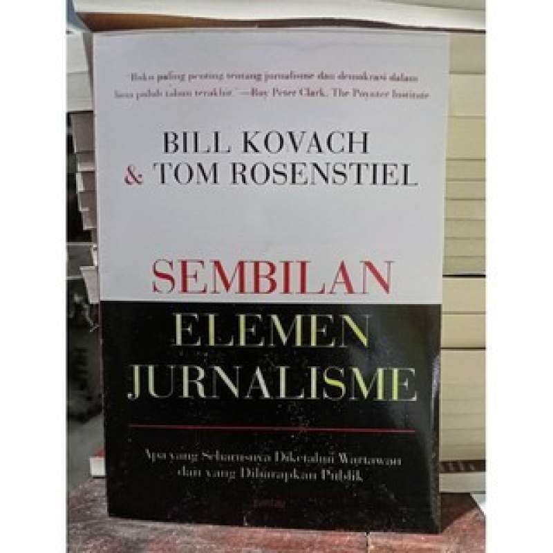 Jual Buku Sembilan Elemen Jurnalisme - Bill Kovach Dan Tom Rosentiel Di ...