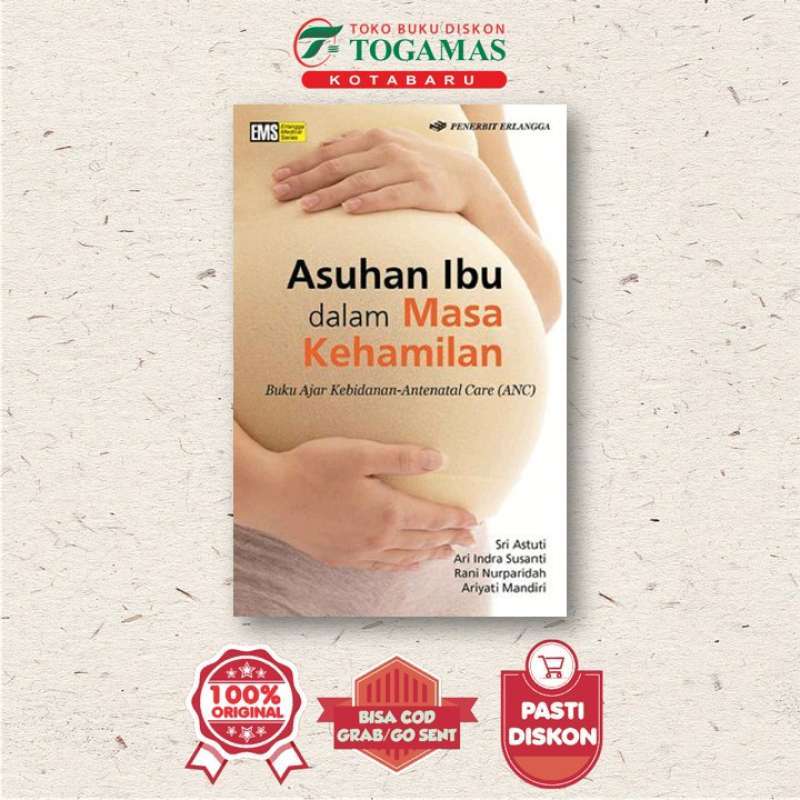 Jual Asuhan Ibu Dalam Masa Kehamilan - Sri Astuti, Ari Indra Susanti Di Seller Togamas Kotabaru ...