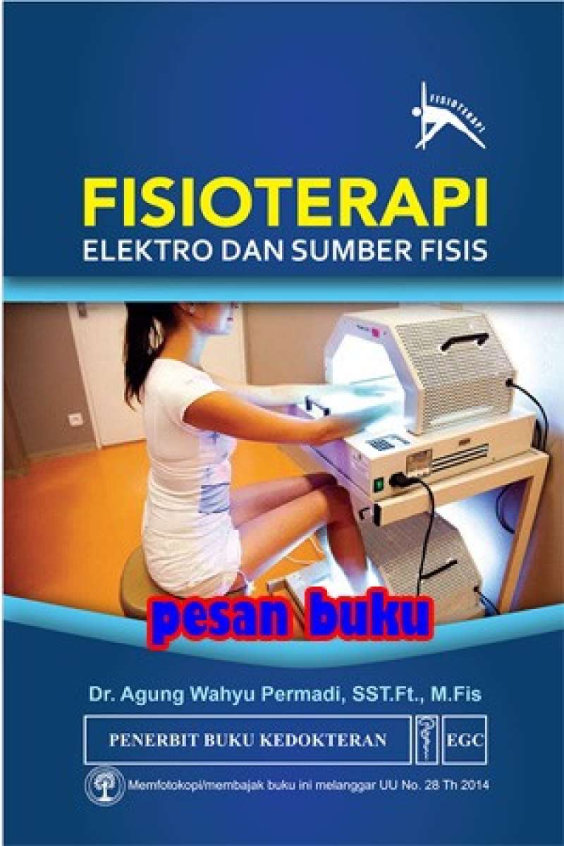 Promo Buku Fisioterapi Elektro Dan Sumber Fisis - Agung Wahyu Permadi ... Promo Buku Fisioterapi Elektro Dan Sumber Fisis - Agung Wahyu Permadi ...