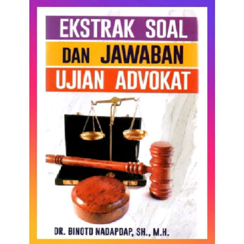 Promo Ori Ekstrak Soal Dan Jawaban Ujian Advokat. - Binoto Nadapdap ...