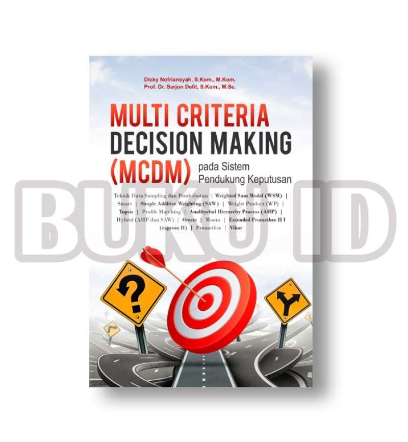 Promo Multi Criteria Decision Making (mcdm) Pada Sistem Pendukung ... Promo Multi Criteria Decision Making (mcdm) Pada Sistem Pendukung ...