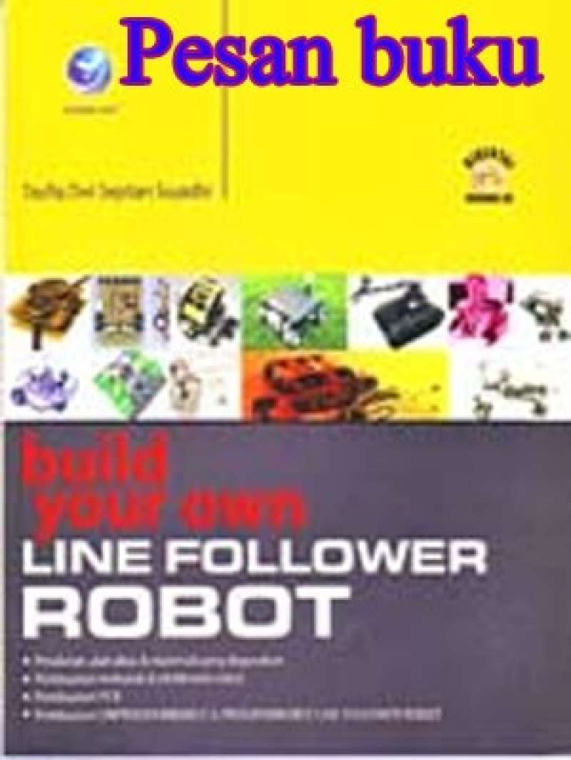 Promo Buku Build Your Own Line Follower Robot + Cd Diskon 26% Di Seller ...