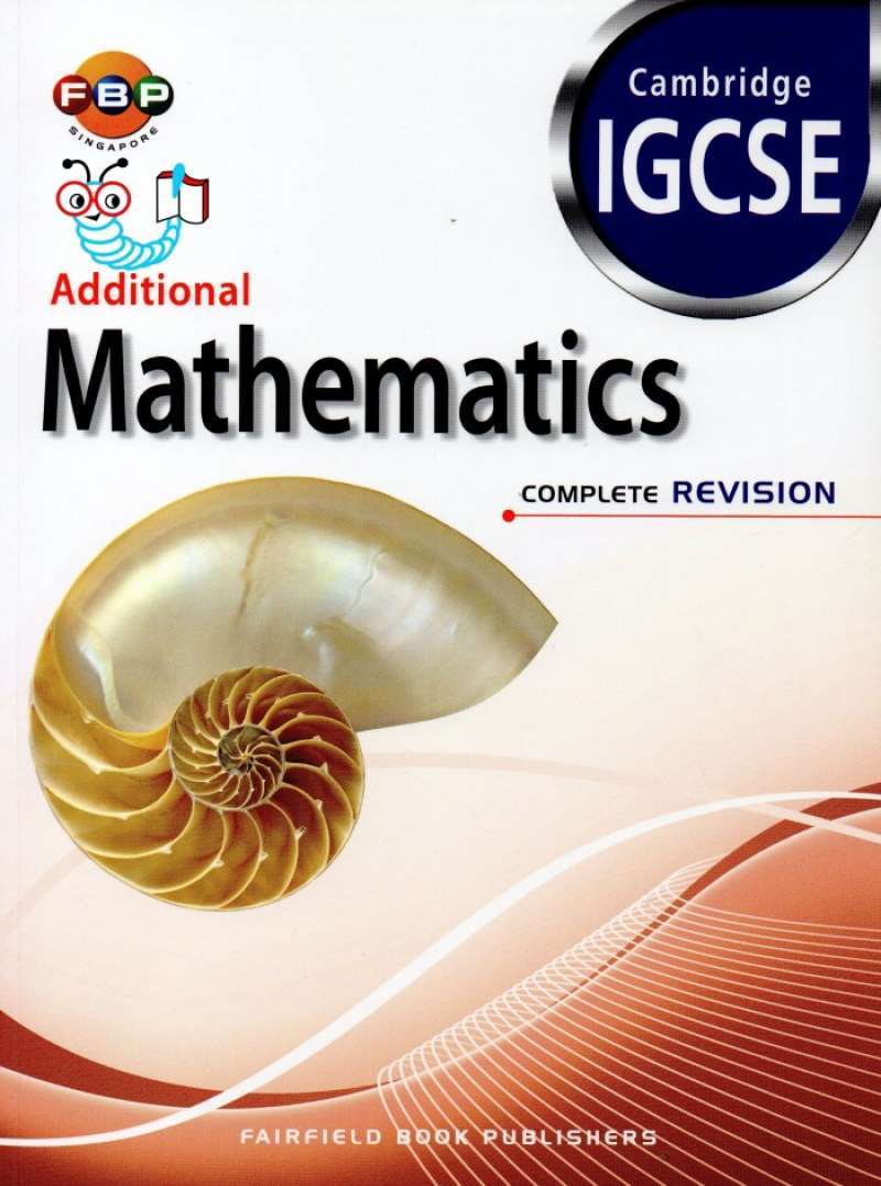 Jual Buku Impor Fairfield Additional Mathematics Complete Revision Di ... Jual Buku Impor Fairfield Additional Mathematics Complete Revision Di ...