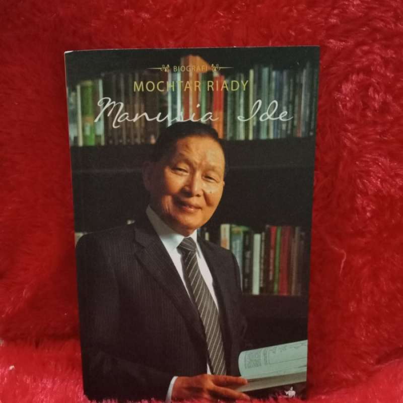 Promo Buku Manusia Ide By Mochtar Riady Diskon 23% di Seller SHOKA ...