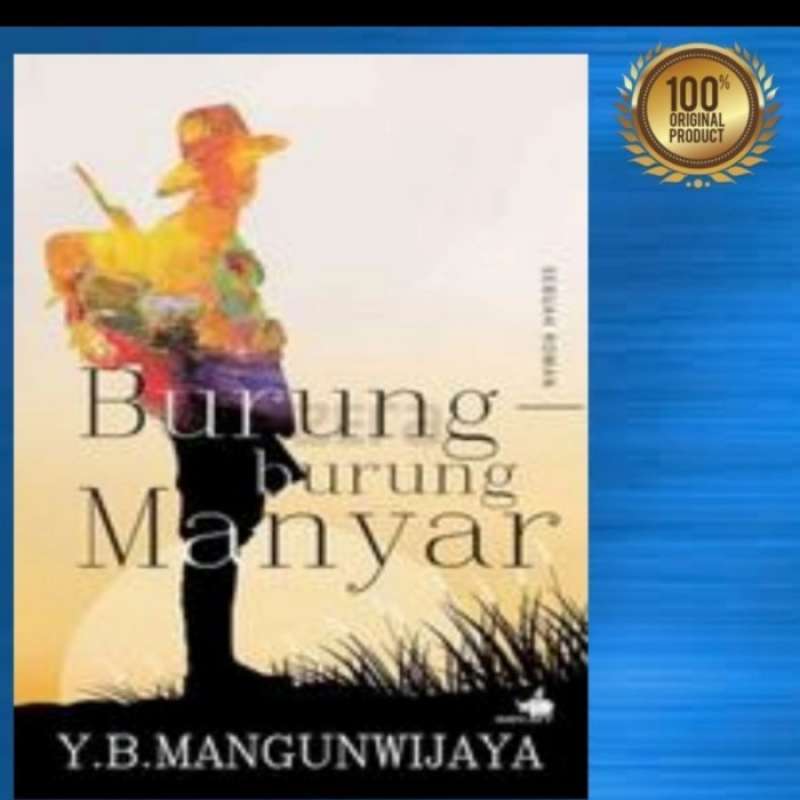 Promo Buku Novel Burung - Burung Manyar By Y.b Mangunwijaya / Original ...