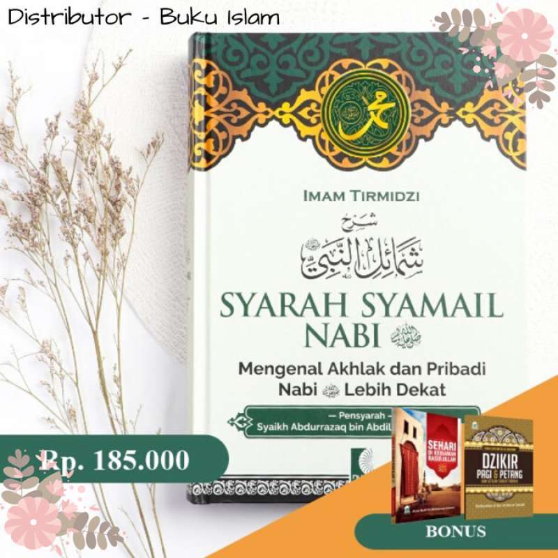 Promo Buku Syarah Syamail Nabi Mengenal Akhlak Dan Pribadi Nabi Lebih ...