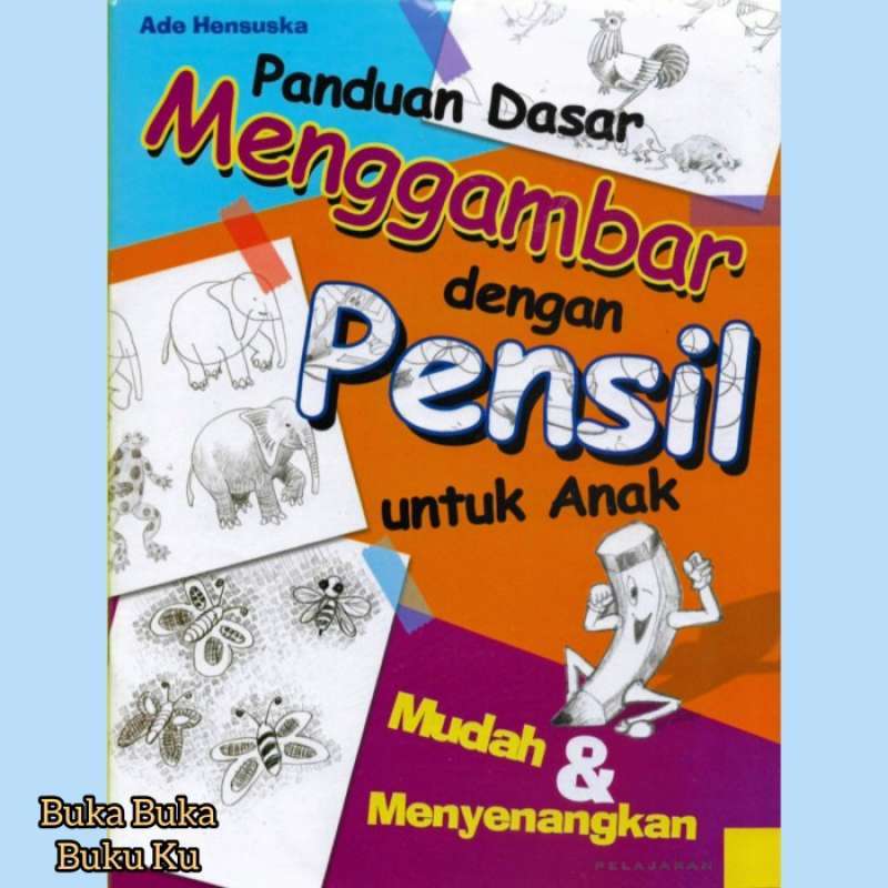 Jual Panduan Dasar Menggambar Dengan Pensil Untuk Anak Mudah ...
