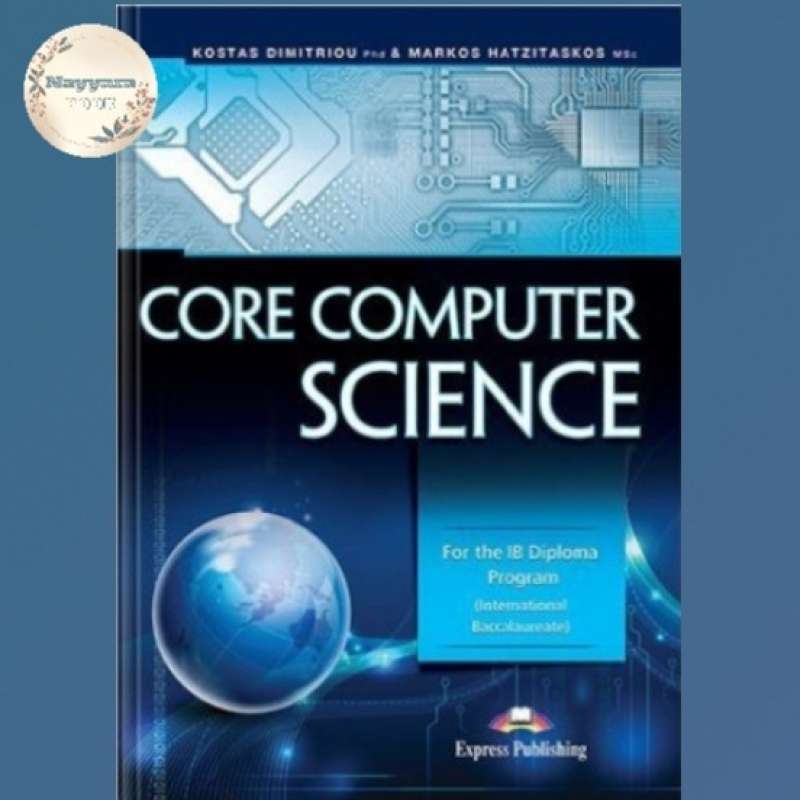 Jual Core Computer Science: For The Ib Diploma Di Seller Noelle ...
