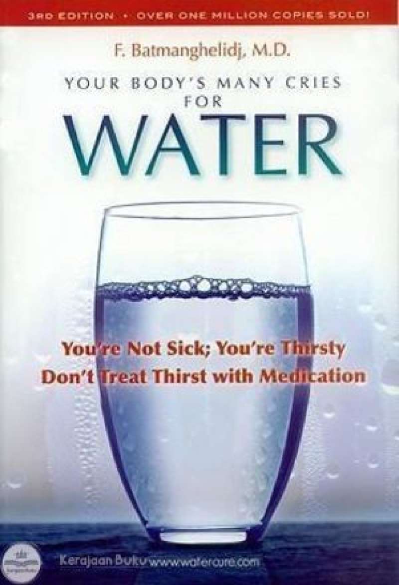 Jual Your Body's Many Cries For Water : You're Not Sick; You're Thirsty ...