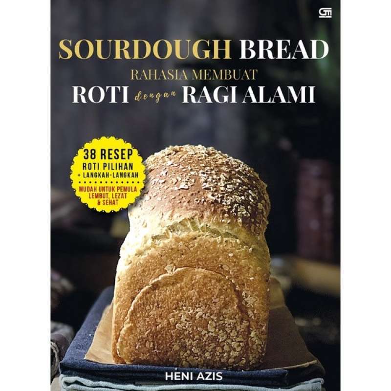 Jual Buku Resep Sourdough Bread Rahasia Membuat Roti Dengan Ragi Heni ...