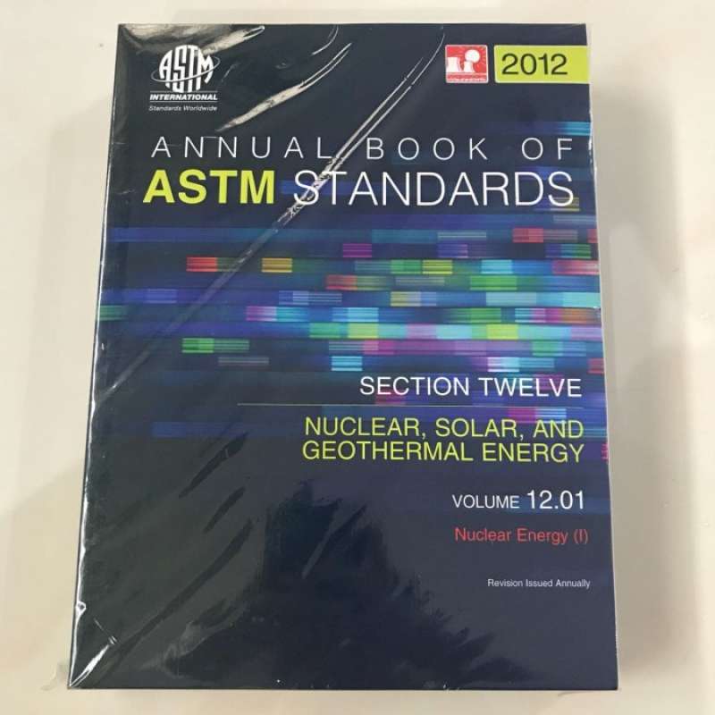 Promo Buku Astm Standards 2012 Volume 12.01 - Nuclear Energy (i) Diskon ...
