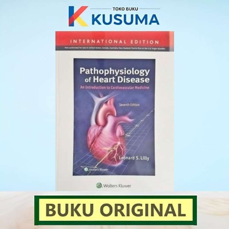 Jual [ Original ] Pathophysiology Of Heart Disease 7 Ed = Leonard S ...