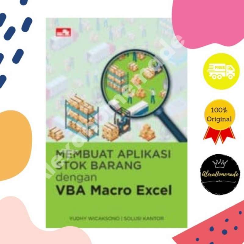 Jual Buku Membuat Aplikasi Stok Barang Dengan Vba Macro Excel Di Seller Rumix - Cengkareng Timur ...