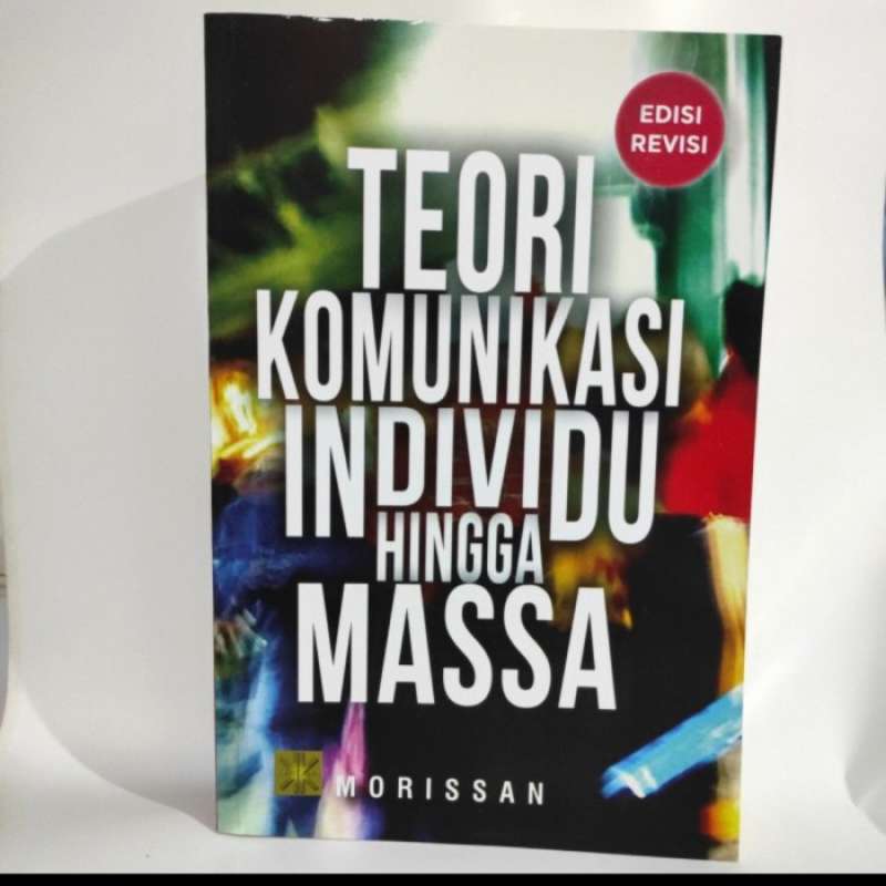 Promo Buku TEORI KOMUNIKASI INDIVIDU HINGGA MASSA. Edisi revisi ...